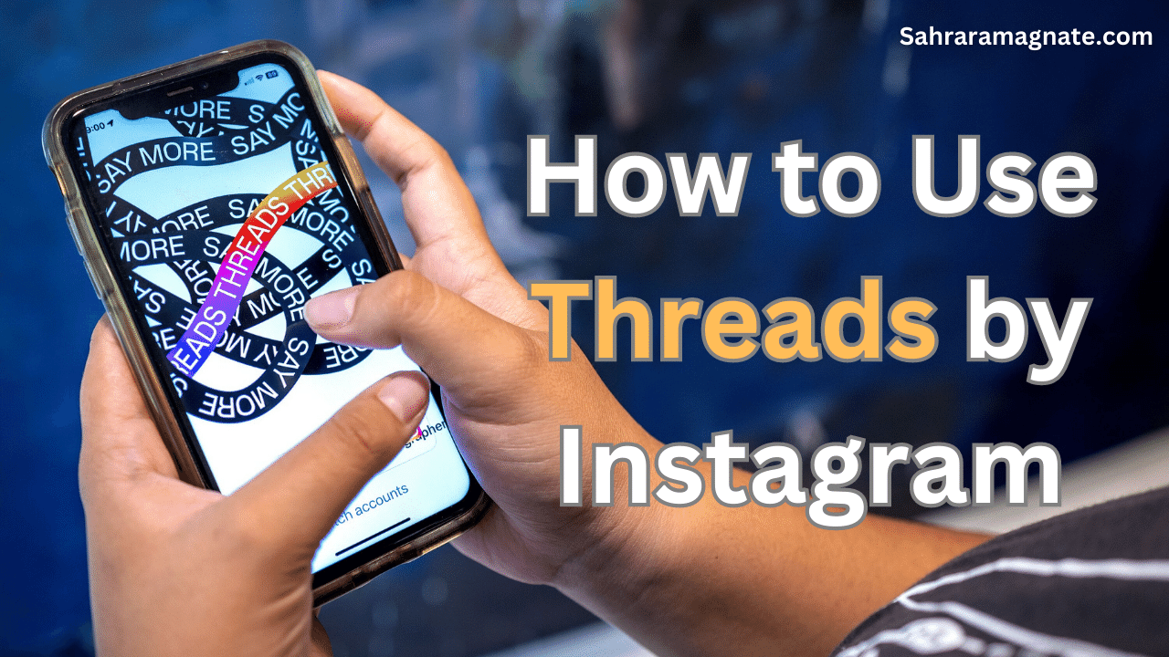 How to Use Threads by Instagram How to Use Threads by Instagram
